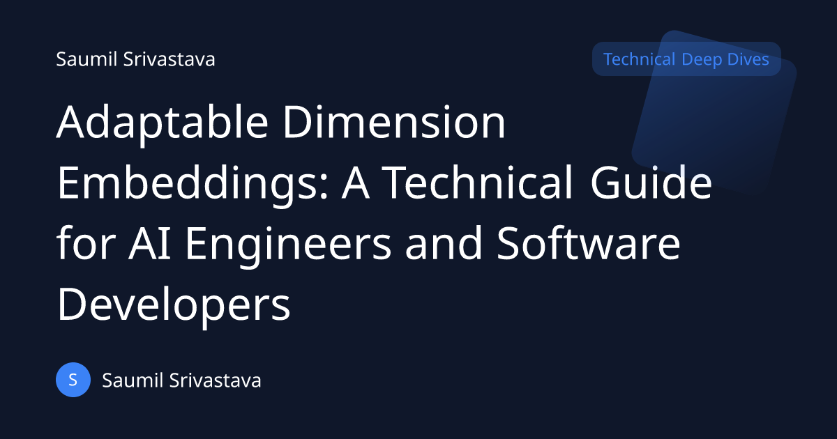 Adaptable Dimension Embeddings: A Technical Guide for AI Engineers and ...